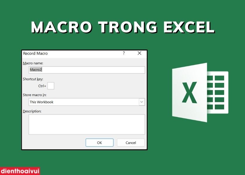 Macro trong Excel là gì Cách tạo Macro trong Excel