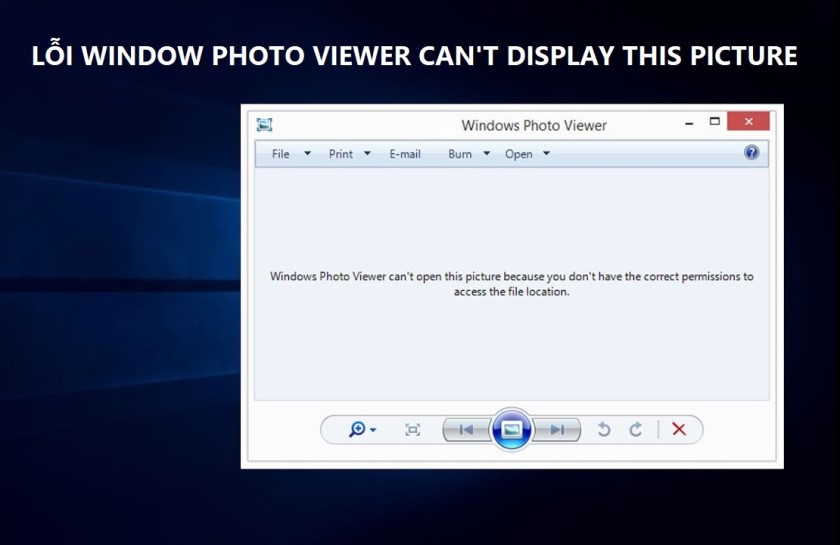 Lỗi window photo viewer can't display this picture và cách sửa