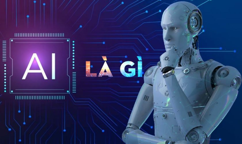 AI là gì? Lợi ích và ứng dụng của AI hiện nay