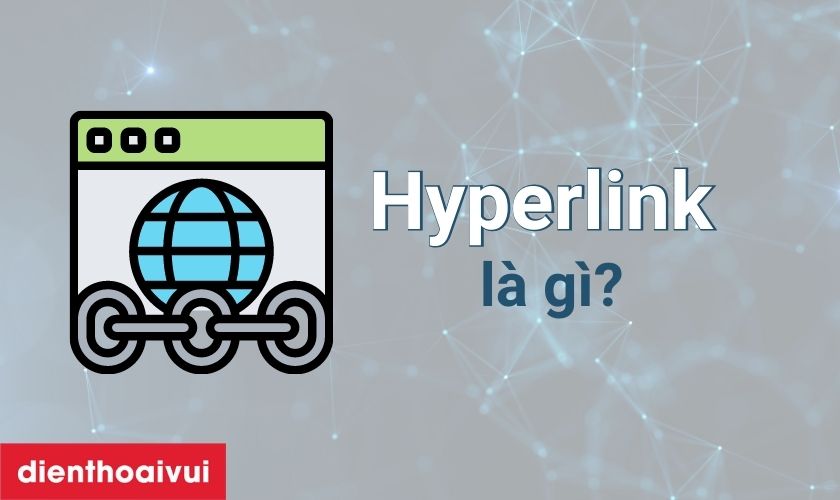 Hyperlink là gì? Cách tạo Hyperlink đơn giản dễ hiểu nhất