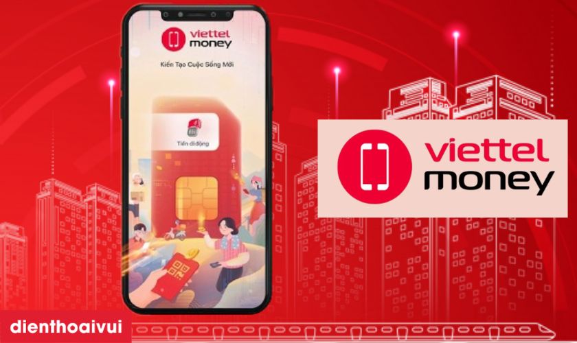 Viettel Money là gì? Hướng dẫn sử dụng Viettel Money dễ dàng