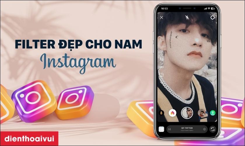 Filter Instagram đẹp cho nam hot nhất 2026