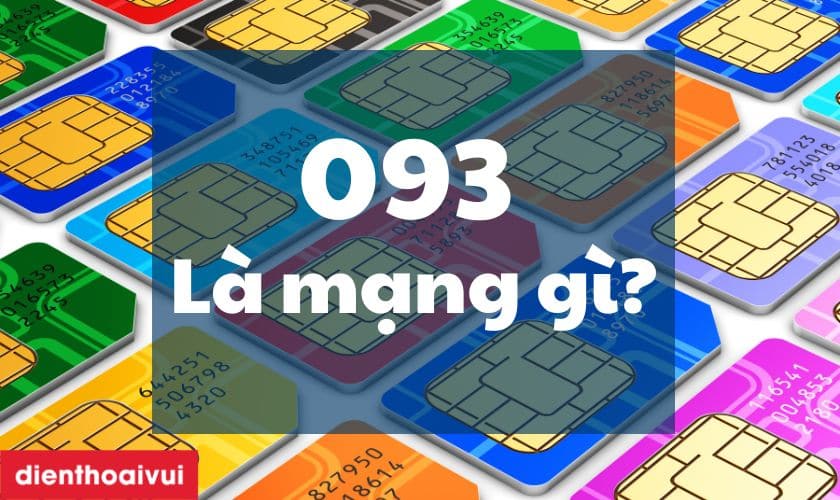093 là mạng gì? Ý nghĩa của sim đầu số 093 trong phong thuỷ