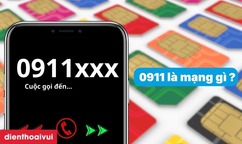 0911 là mạng gì? Những lưu ý và cách mua đầu số 0911
