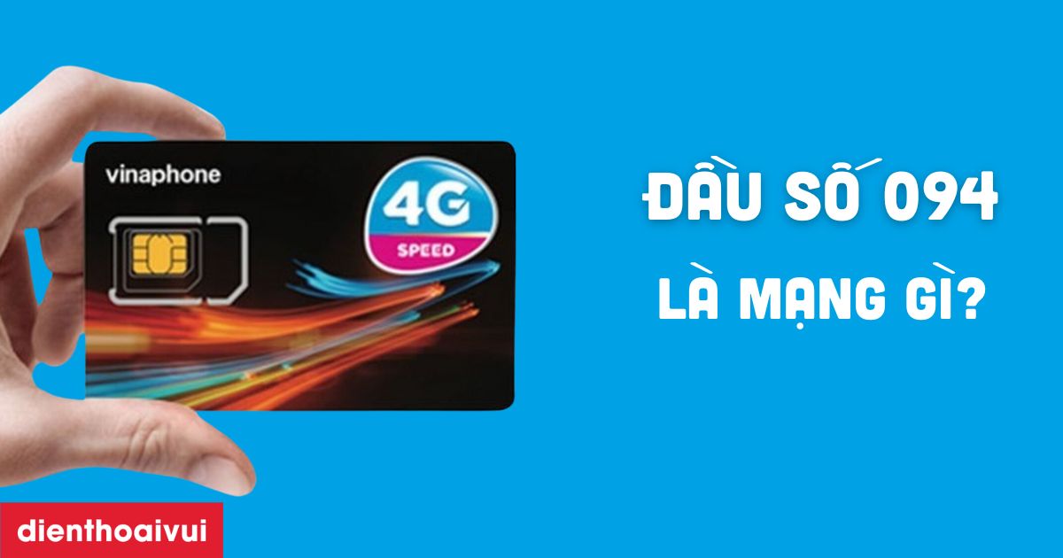 094 là mạng gì? Ý nghĩa phong thuỷ đầu số 094