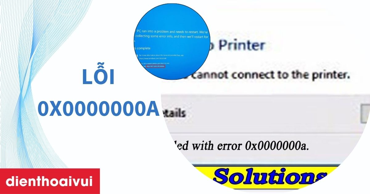 0x0000000a là lỗi gì? Cách sửa lỗi 0x0000000a hiệu quả 100%