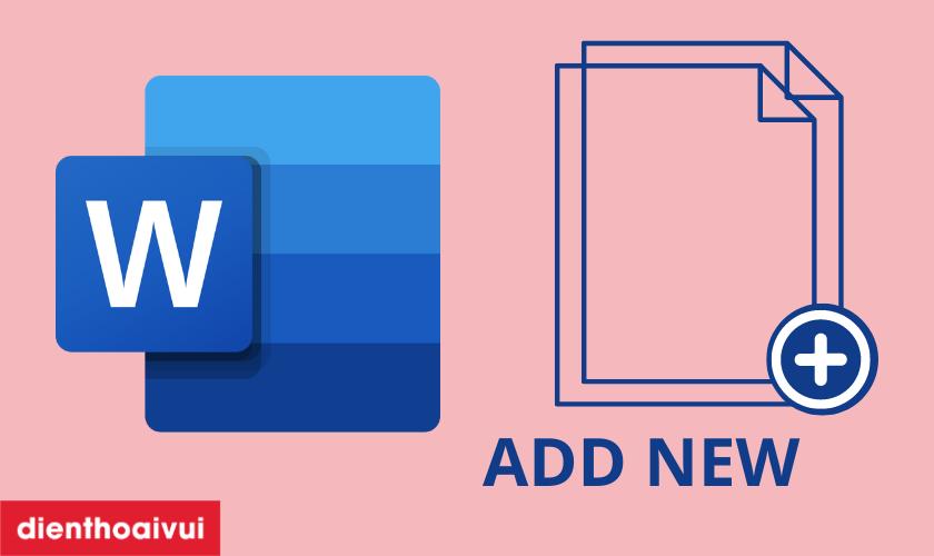 Cách thêm trang trong Word 2010 2016 nhanh, đơn giản nhất