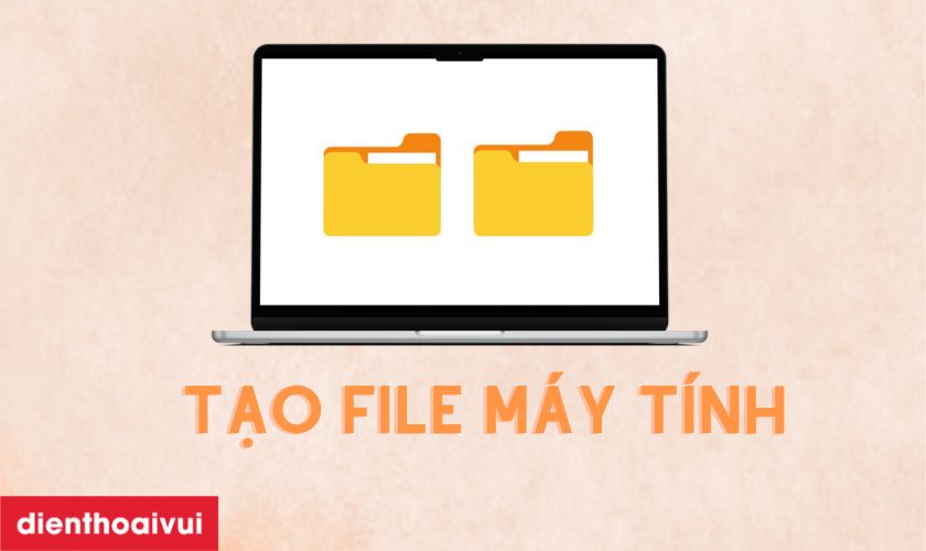 Cách tạo file (Folder) trên máy tính Windows, MacBook nhanh