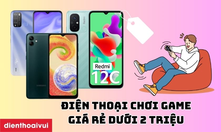 Top 10 điện Thoại Chơi Game Giá Rẻ Dưới 2 Triệu Nên Mua