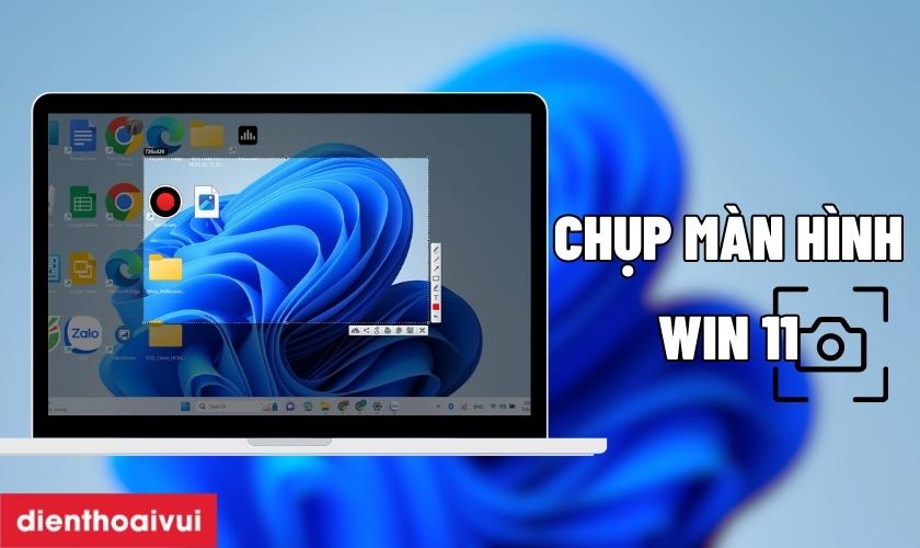 03 cách chụp màn hình Win 11 ai cũng làm được