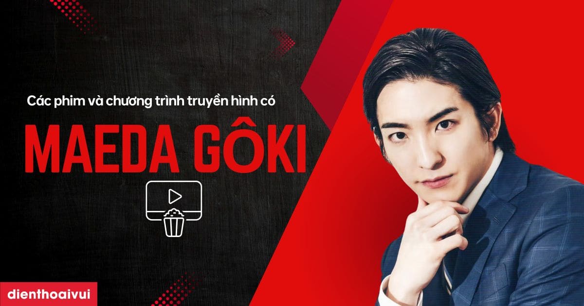 Các phim và chương trình truyền hình có sự tham gia của Maeda Gôki