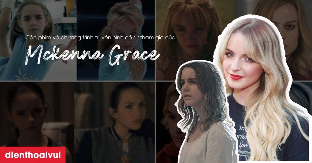 Các phim và chương trình truyền hình có sự tham gia của Mckenna Grace