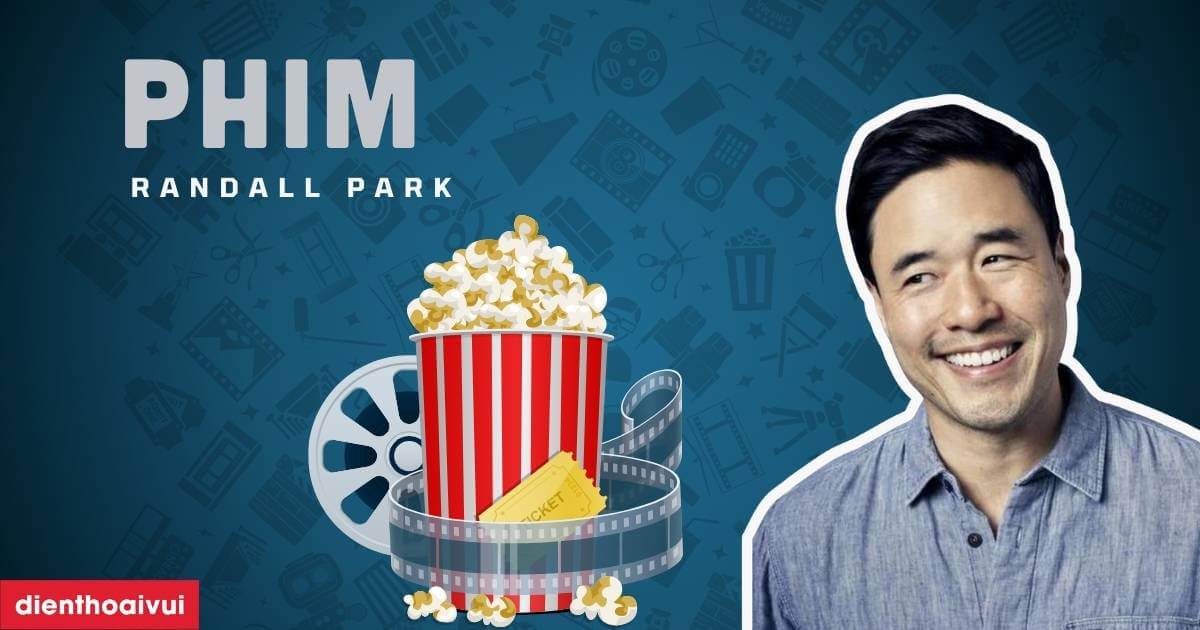 Các phim và chương trình truyền hình có sự tham gia của Randall Park