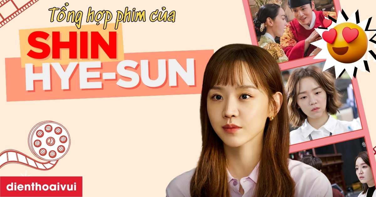 Các phim và chương trình truyền hình có sự tham gia của Shin Hye-sun
