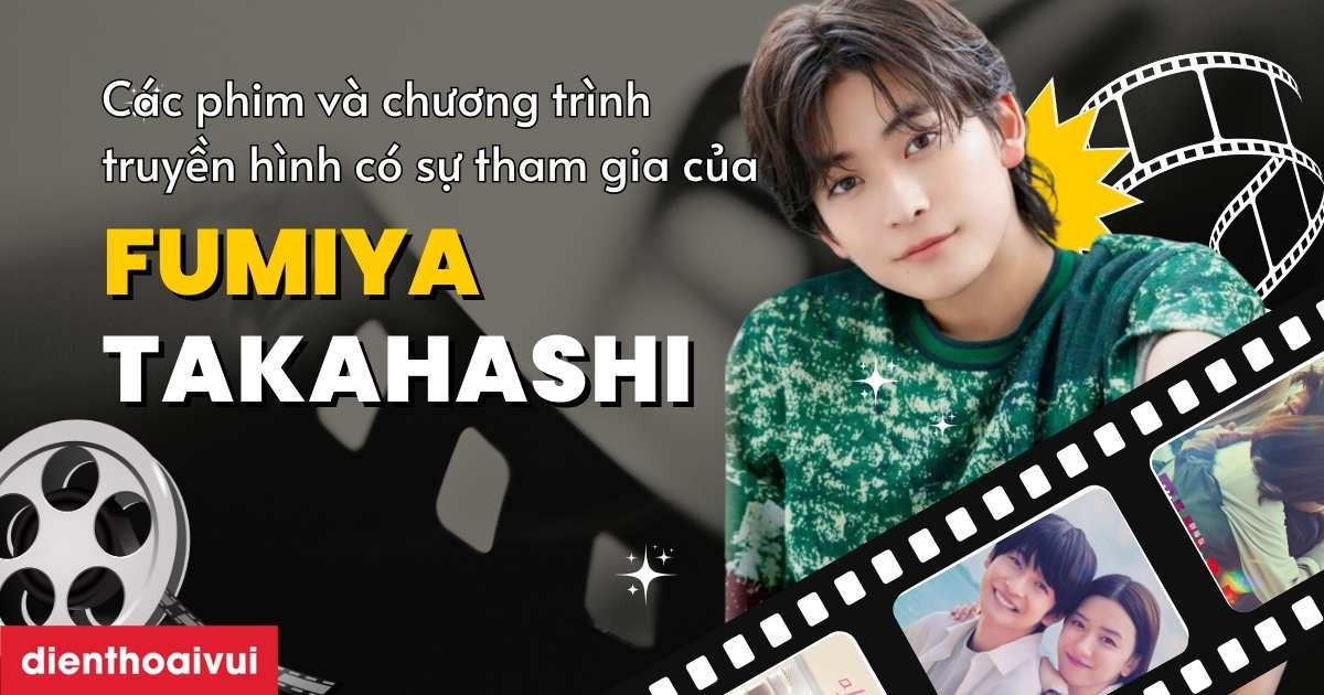 Các phim và chương trình truyền hình có sự tham gia của Fumiya Takahashi