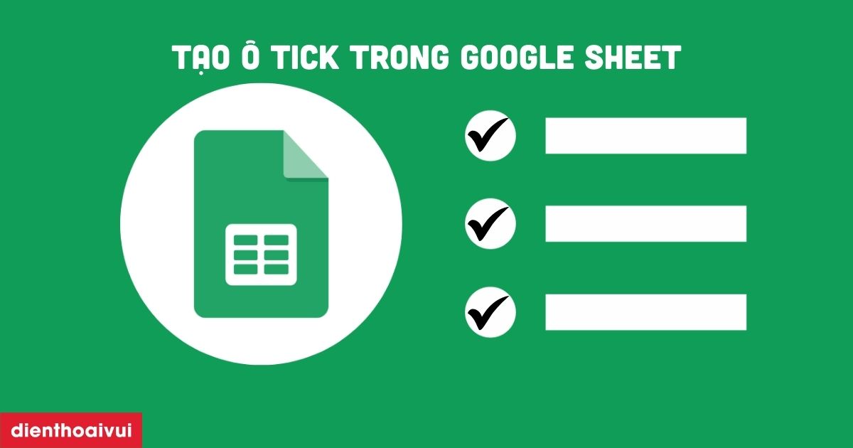 Cách tạo ô tick trong Google Sheet dễ dàng trong 3s