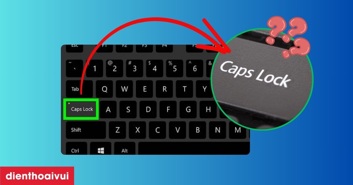 Caps Lock là gì? Công dụng của phím Caps Lock là gì?