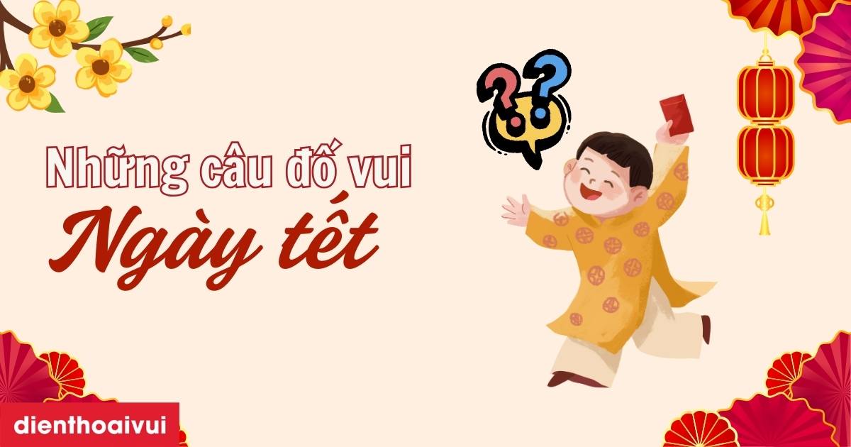 1000+ câu đố ngày Tết 2026 Bính Ngọ, đố vui [ĐÁP ÁN]