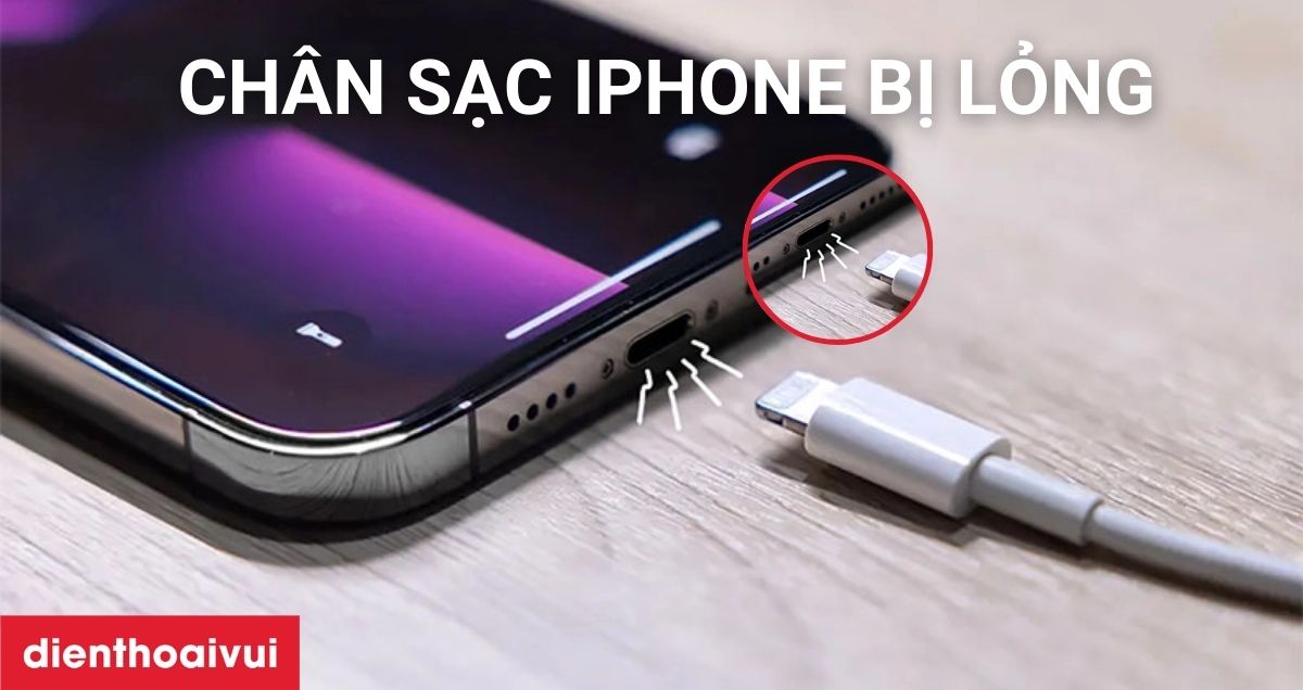 Chân sạc iPhone bị lỏng phải xử lý như thế nào?