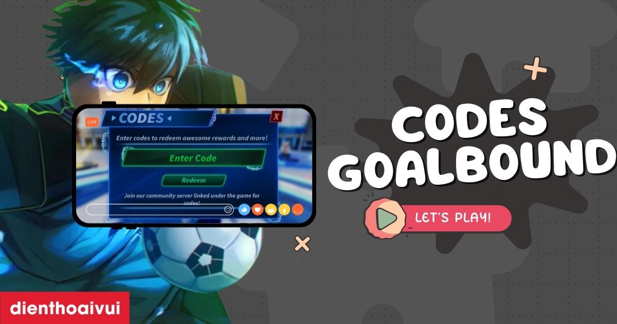 Code Goalbound mới nhất 14/10/2025 Wiki: Cách nhập