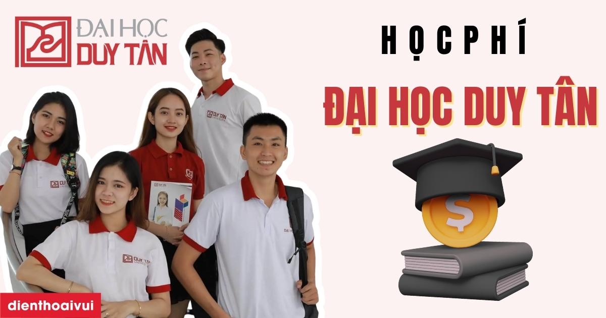 Đại học Duy Tân học phí 2025: Cập nhật đầy đủ, mới nhất 3/2026