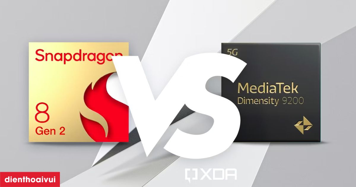 Dimensity 9200 vs Snapdragon 8 gen 2: So sánh chi tiết