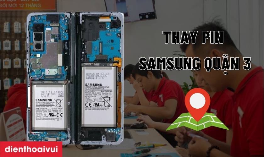 Dịch vụ thay pin Samsung quận 3 SỬA NHANH - LẤY NGAY