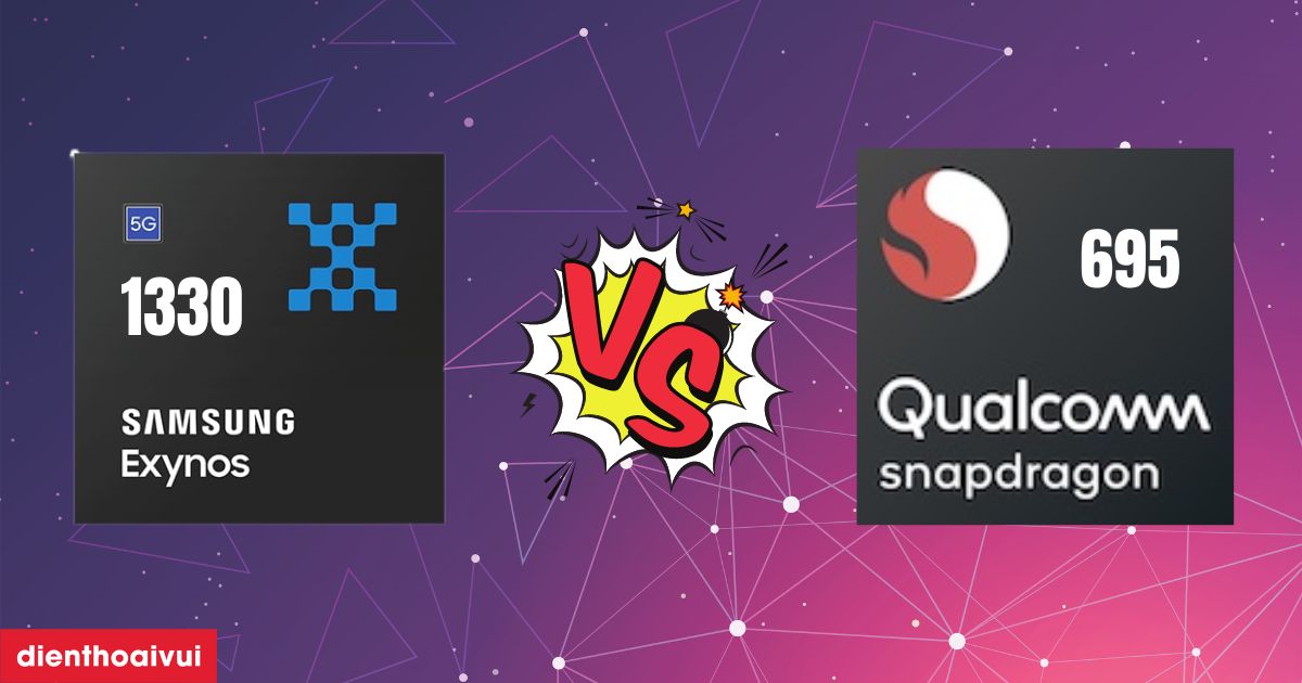 Exynos 1330 vs Snapdragon 695 con chip nào mạnh hơn?