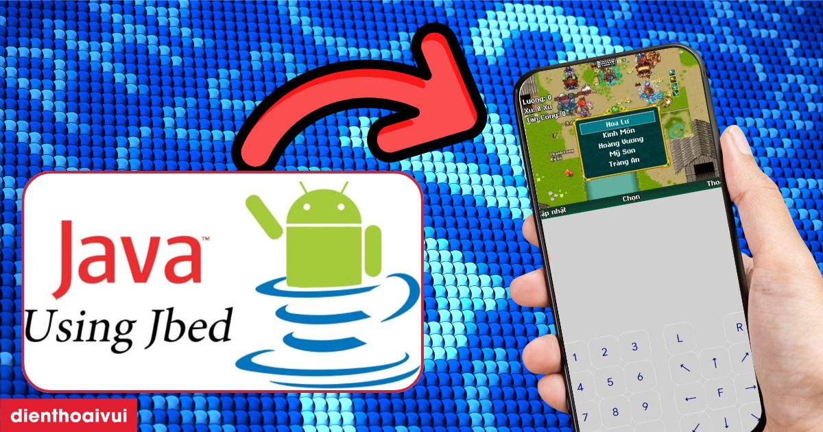 Giả lập Java trên PC, Android, iOS chi tiết 2025