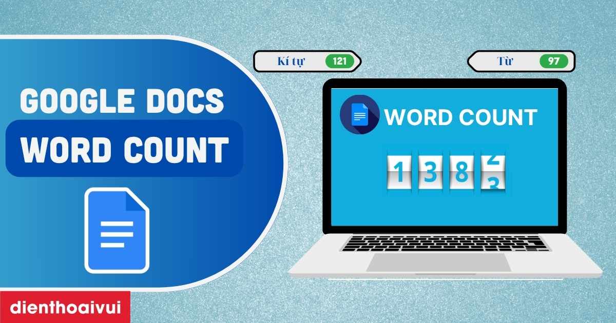 Google Docs Word Count: Cách đếm từ trong Google Docs 2025