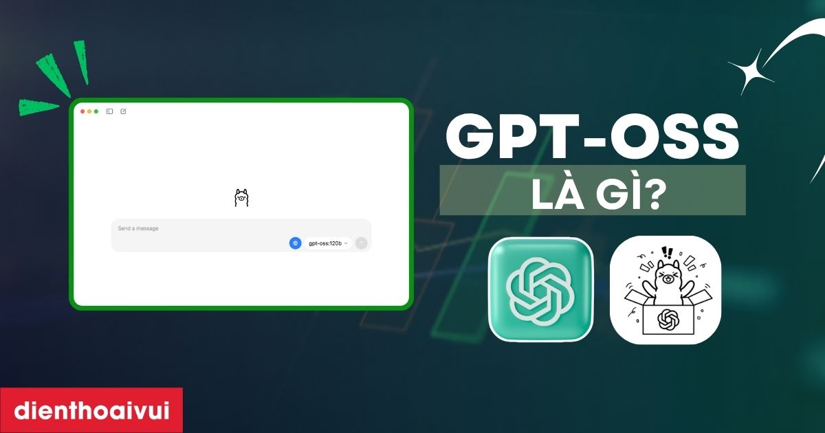 GPT-OSS là gì? Ưu, nhược điểm và cách sử dụng 8/2025