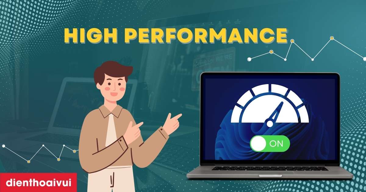High Performance là gì? Cách laptop chơi game mượt mà