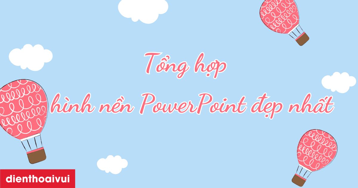 Hình nền Powerpoint đẹp mắt cho bài thuyết trình