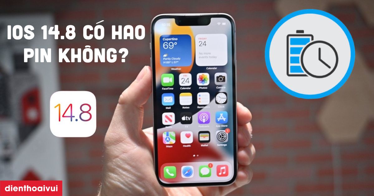 iOS 14.8 có hao pin không? Có nên cập nhật iOS 14.8?