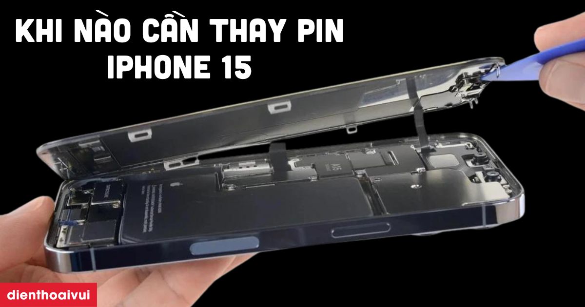 Khi nào cần thay pin iPhone 15 Plus?