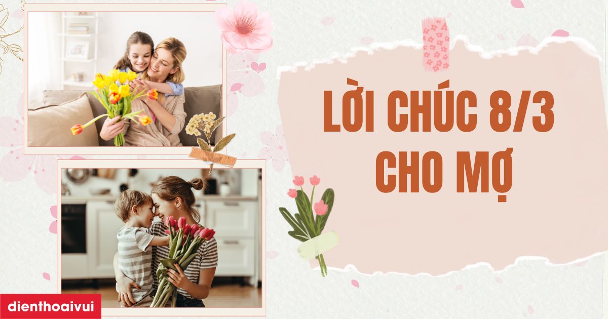 99+ lời chúc 8/3 cho mợ 2026 ngắn gọn, ý nghĩa