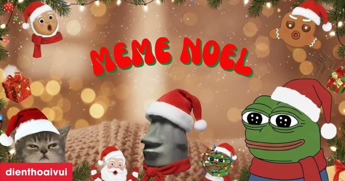 199+ meme Noel hài hước, bá đạo, meme Giáng sinh 2026