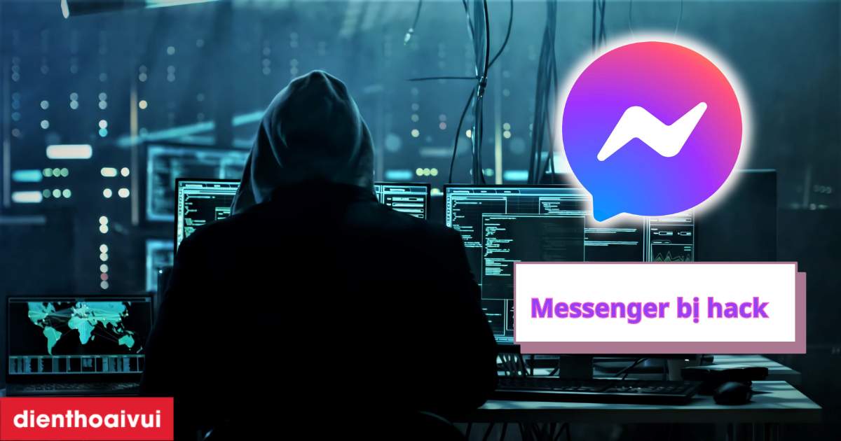 Messenger bị hack: Nguyên nhân & Cách lấy lại đơn giản