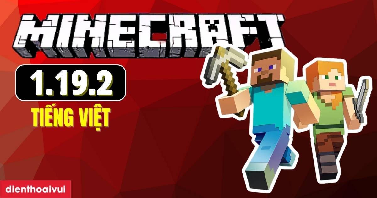Minecraft 1.19.2 tiếng Việt APK: Cách tải và cài đặt 2025