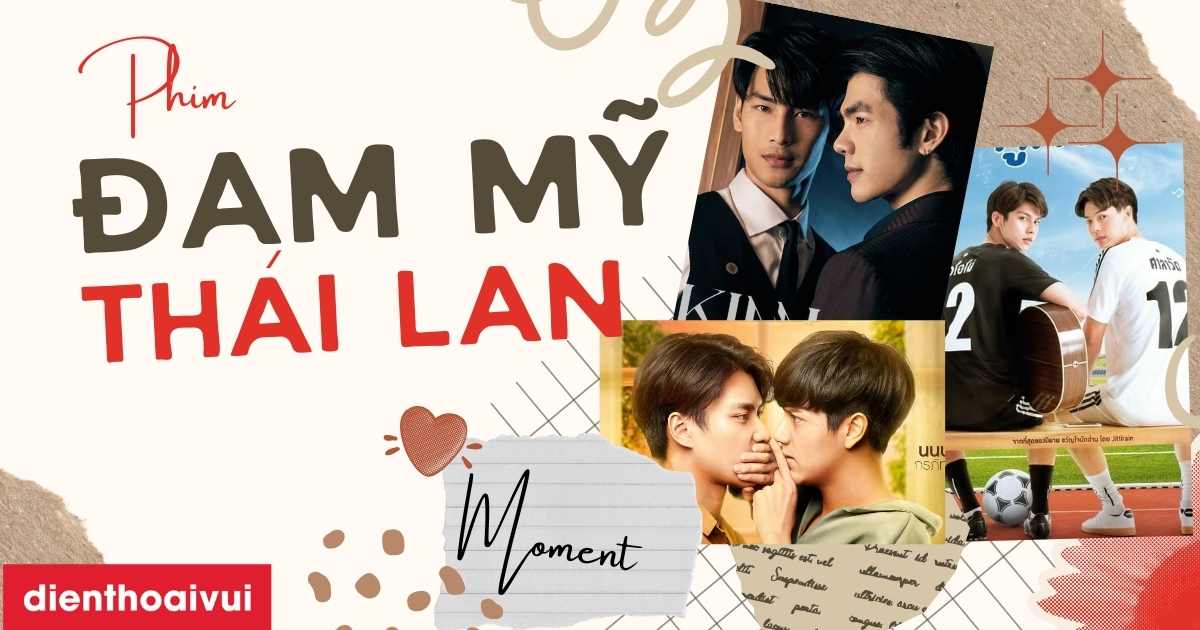 30 + phim đam mỹ Thái Lan mới nhất, hay nhất 2025