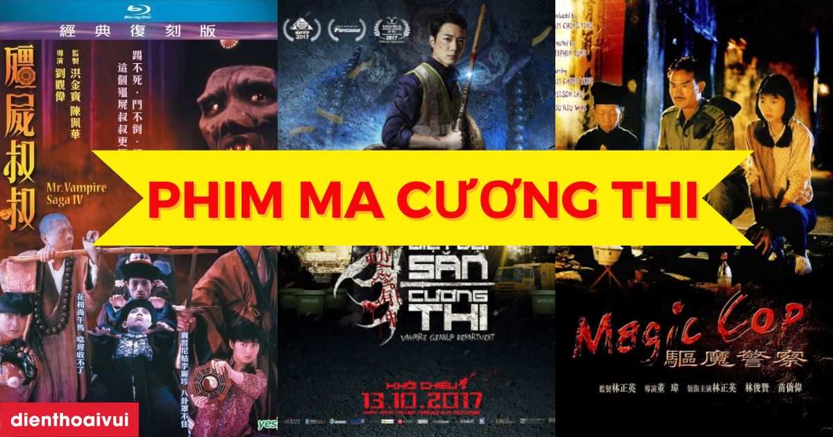 18 phim ma cương thi đặc sắc phải xem năm 2025