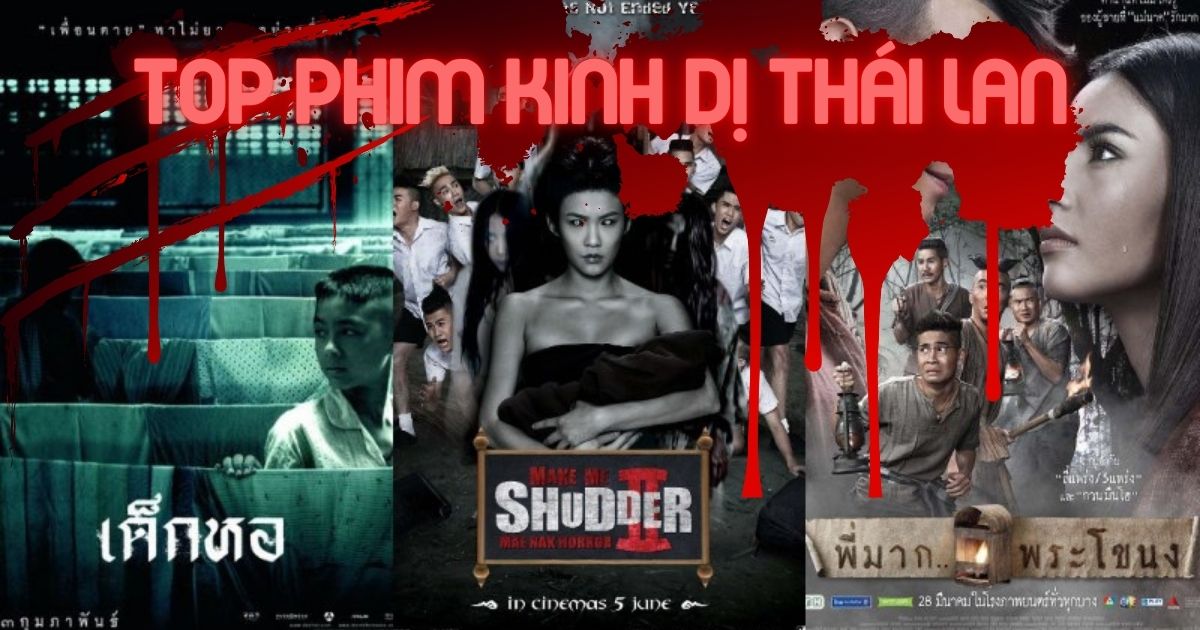 30 phim ma Thái Lan hay, ám ảnh và đáng sợ nhất