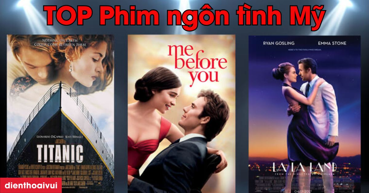Top 20 phim ngôn tình Mỹ hay nhất 2026