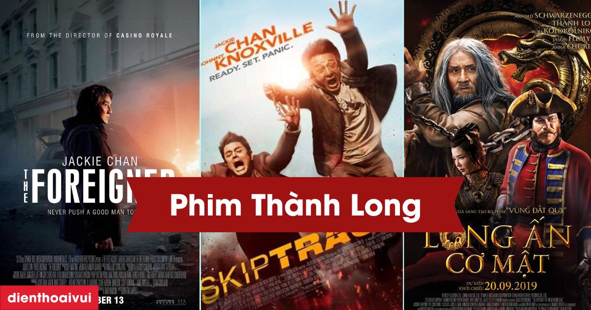 Tổng hợp 19 phim Thành Long đình đám nhất mọi thời đại
