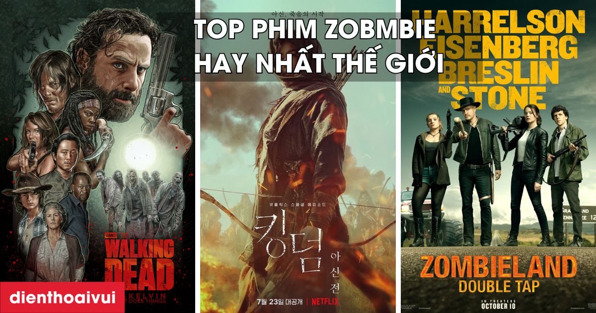 35+ phim zombie hay nhất thế giới, cập nhật 2025