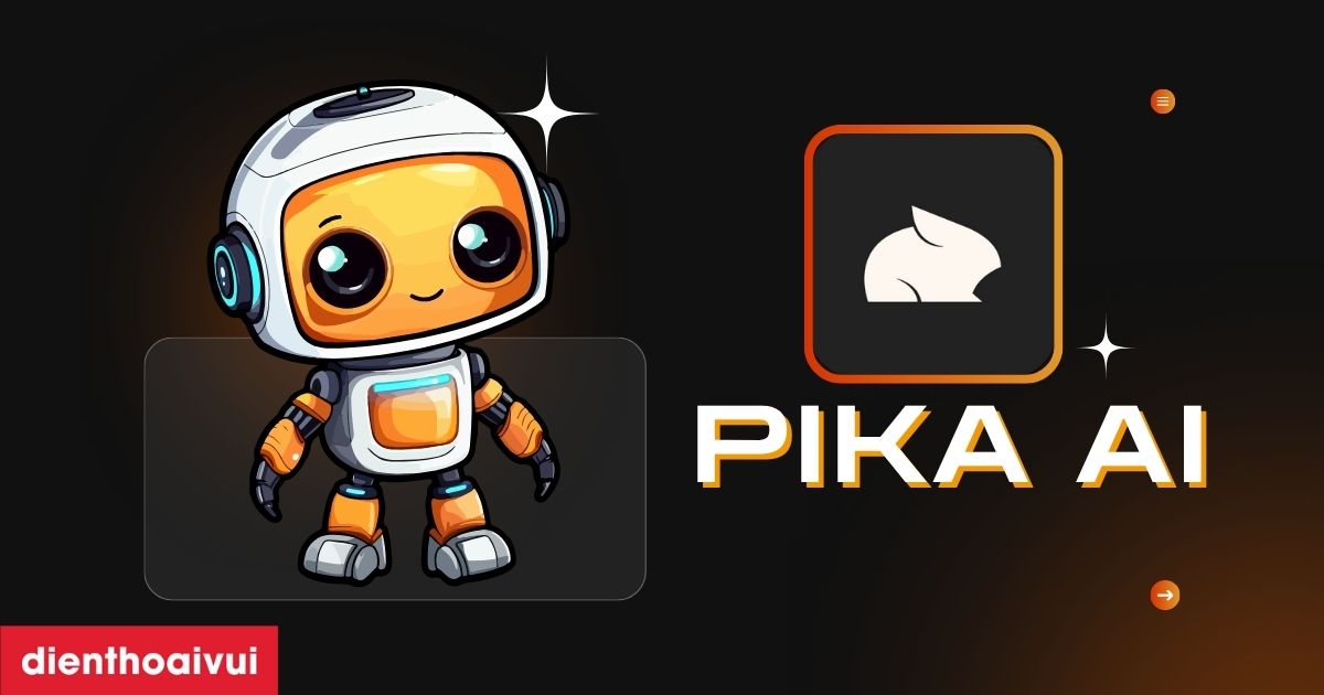 Pika AI: Cách tạo video từ văn bản, hình ảnh 2025