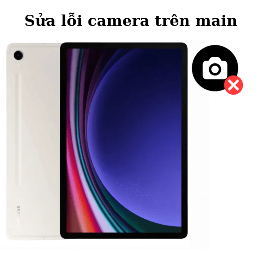 Sửa main - IC Camera Samsung Galaxy Tab S9 chính hãng | Lấy liền