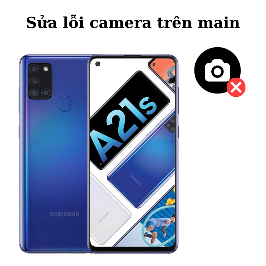 Sửa main - IC Camera Samsung Galaxy A21s chính hãng | Lấy liền