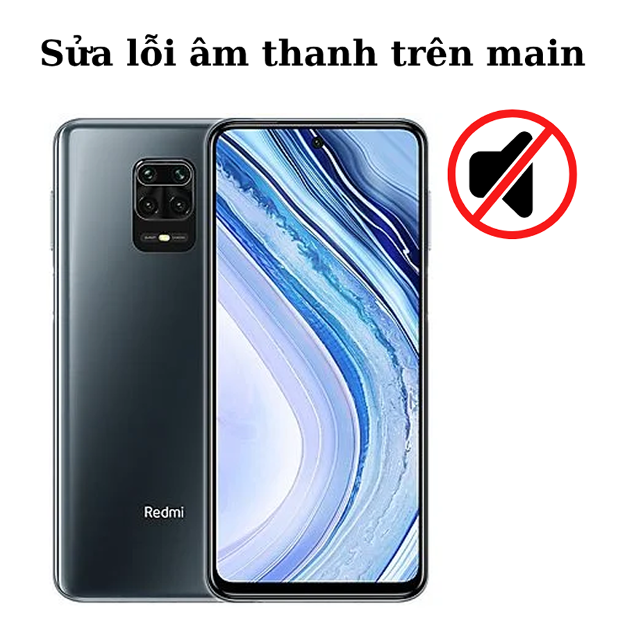 Sửa main - IC Audio Xiaomi Redmi Note 9S chính hãng | Lấy liền