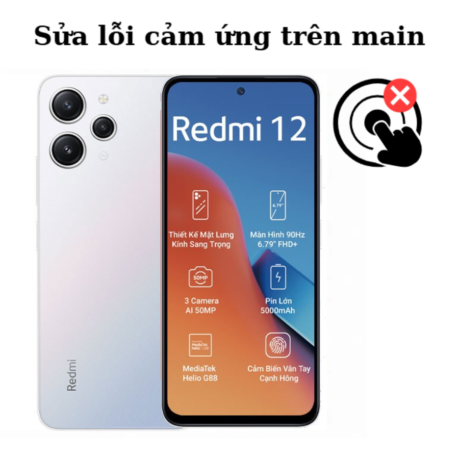 Sửa main - IC Hiển thị cảm ứng Xiaomi Redmi 12 chính hãng | Lấy liền